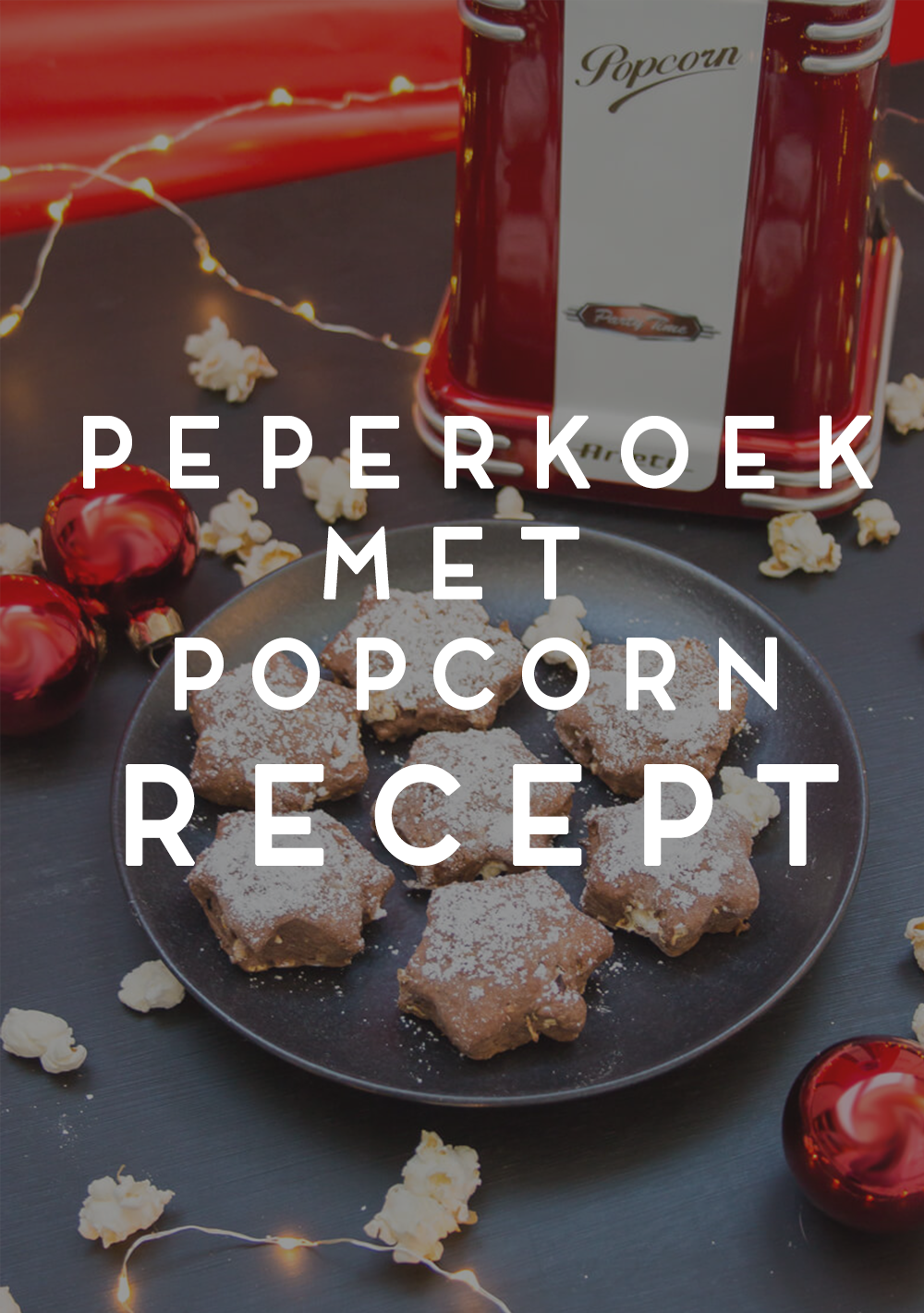 Recept voor Vegan peperkoek in stervorm met popcorn - Radbag.nl blog