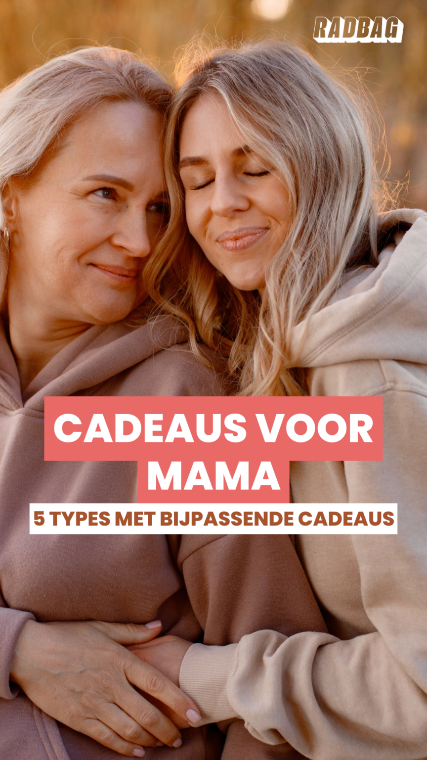 Cadeau voor Mama: 5 types en de bijpassende cadeaus - Radbag Blog